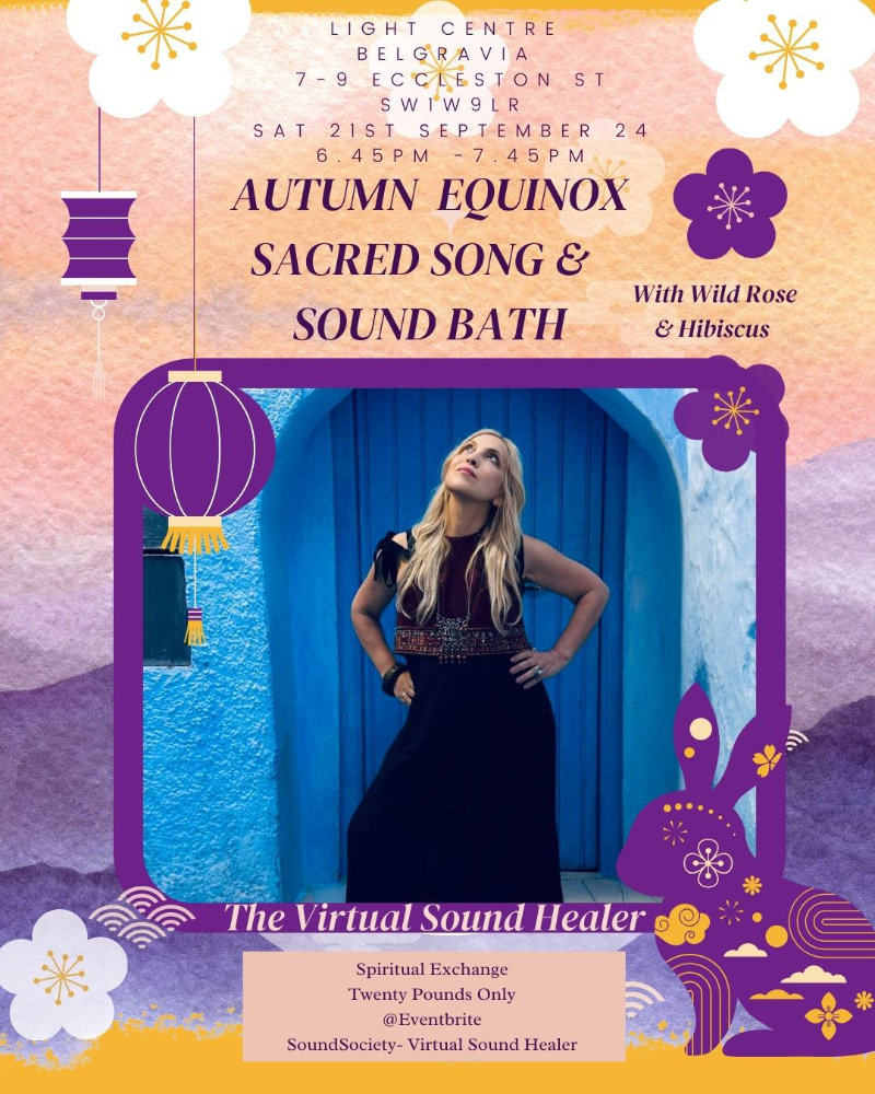 AUTUMN EQUINOX SACRED SONG SOUND BATH with Organic Wild Rose Hibiscus ...